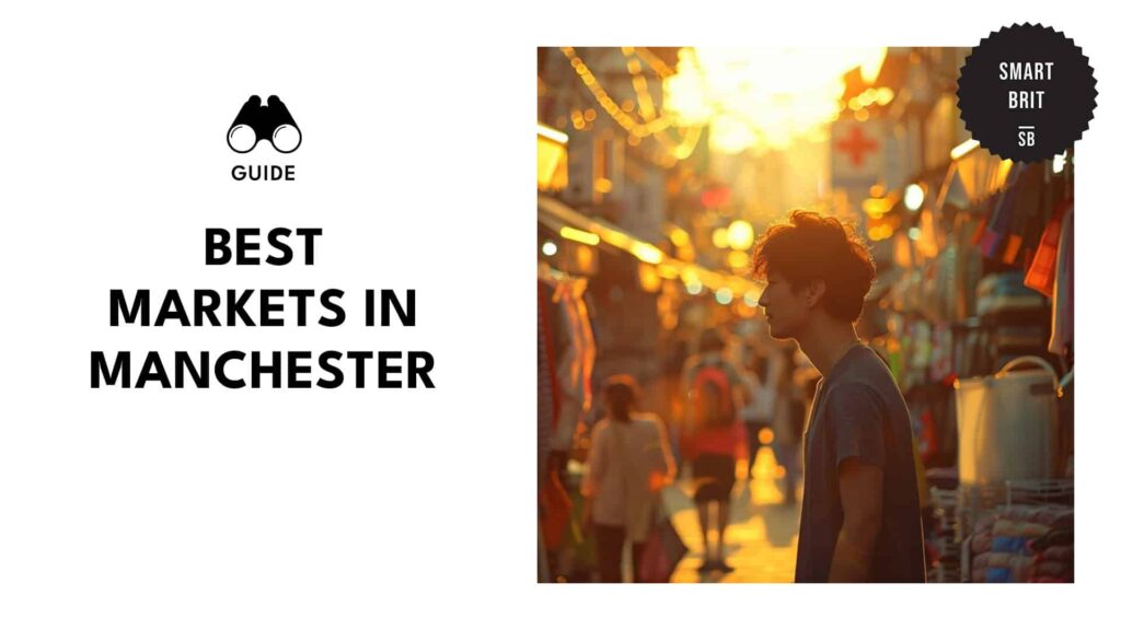 11 Manchester markets that you have to visit every weekend