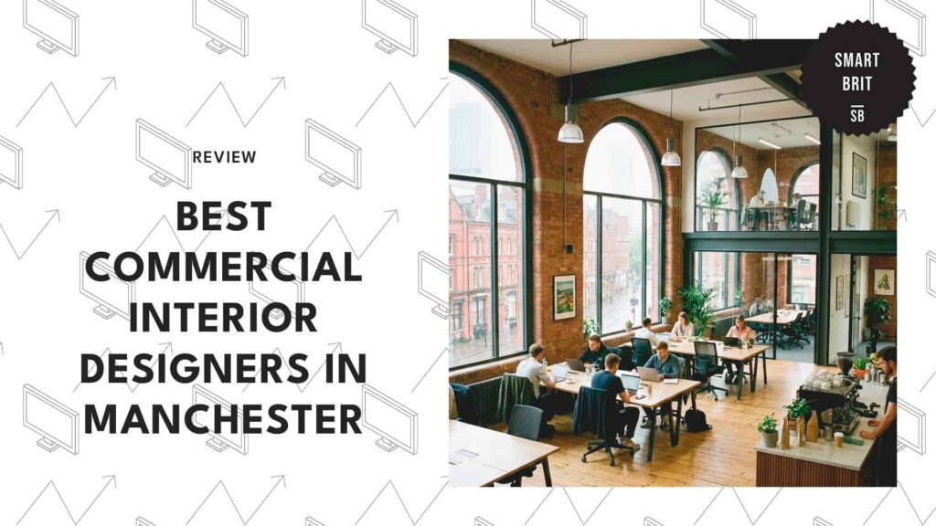 Manchester’s 5 most trusted commercial interior designers [2026 ]